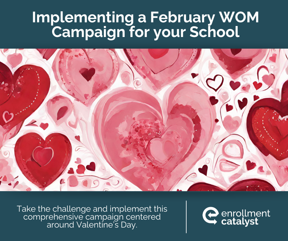 Implementing a February WOM Campaign for Your School - Enrollment Catalyst